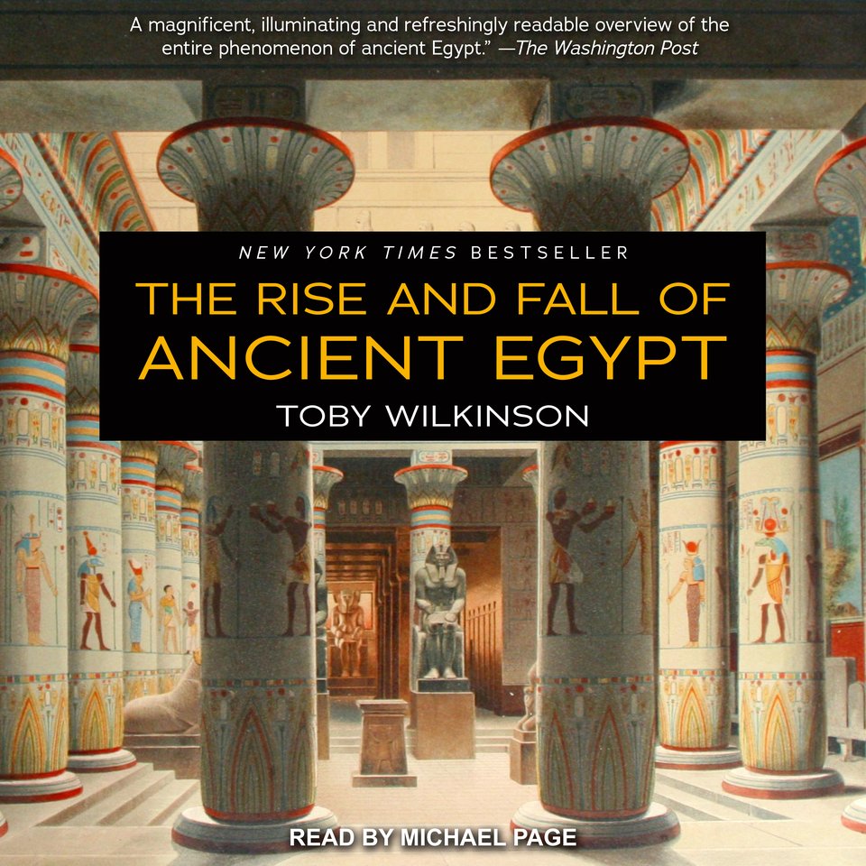 The Rise and Fall of Ancient Egypt - Audiobook, by Toby Wilkinson | Chirp The Rise and Fall of Ancient Egypt - Audiobook, by Toby Wilkinson | Chirp