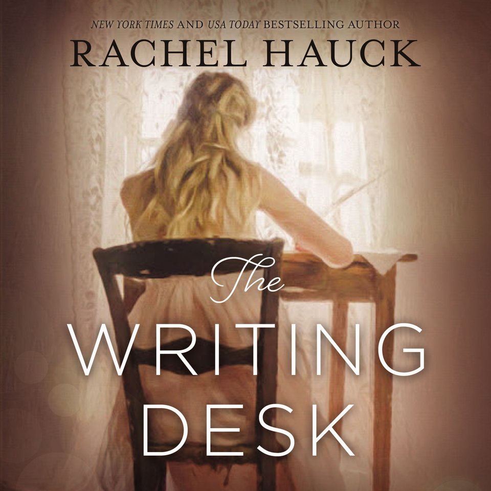 The Writing Desk - Audiobook, by Rachel Hauck | Chirp