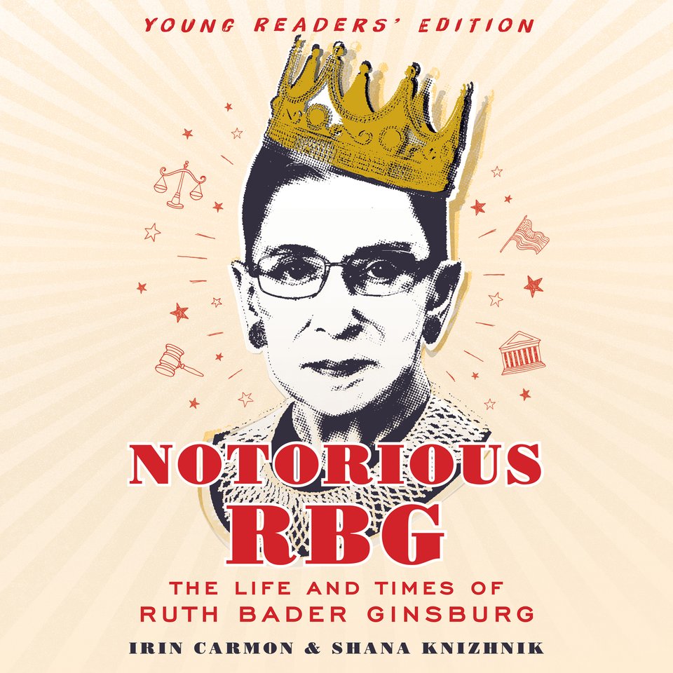 Notorious RBG: Young Readers' Edition - Audiobook, by Shana Knizhnik ...
