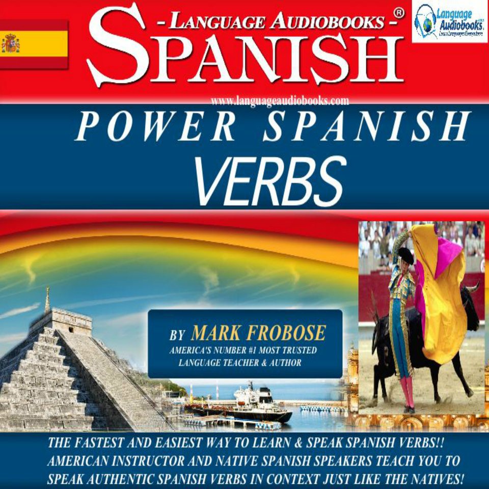 Power Spanish Verbs by Mark Frobose - Audiobook