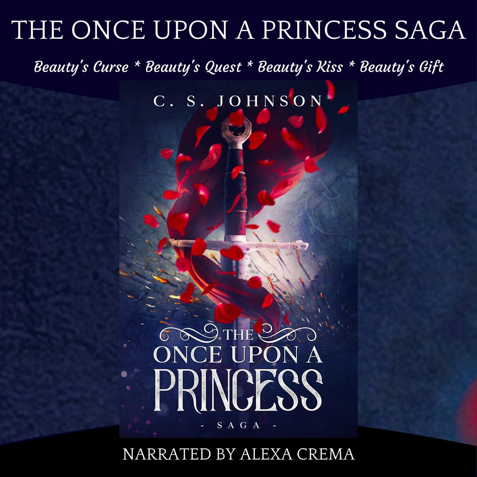 The Once Upon a Princess Saga - Audiobook, by C. S. Johnson | Chirp
