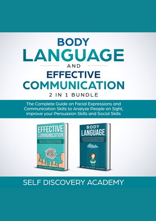 Body Language and Effective Communication 2 in 1 Bundle: The Complete ...