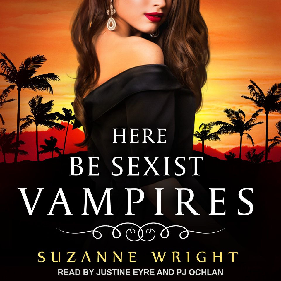 Here Be Sexist Vampires - Audiobook, by Suzanne Wright | Chirp