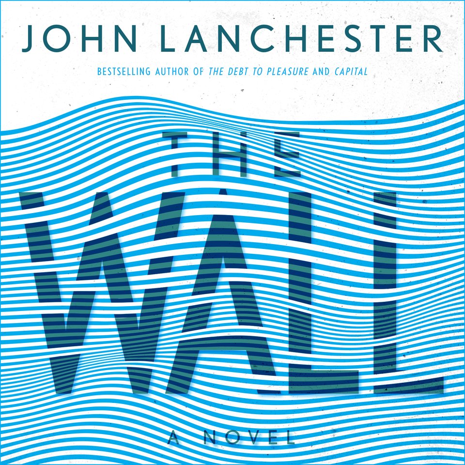The Wall - Audiobook, by John Lanchester | Chirp