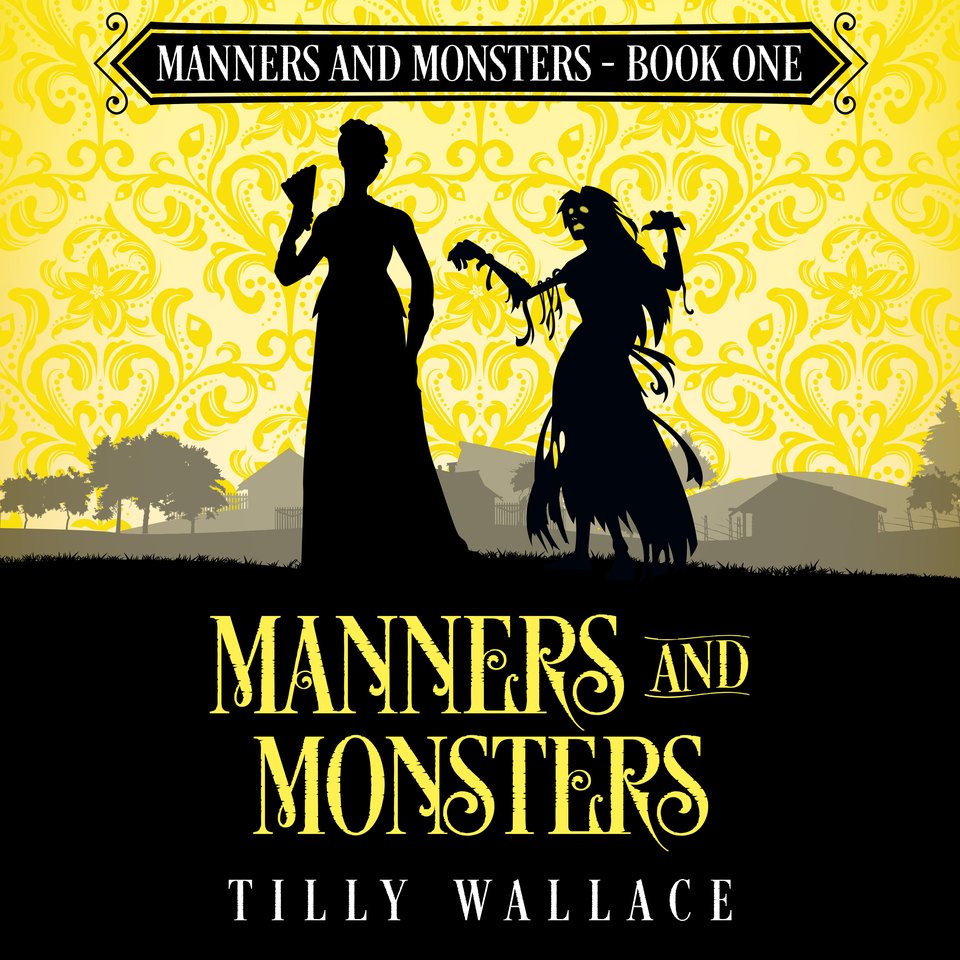 Manners and Monsters by Tilly Wallace - Audiobook
