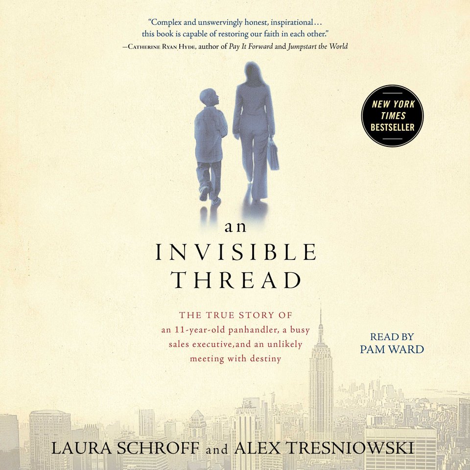 An Invisible Thread - Audiobook, by Alex Tresniowski & Laura Schroff ...