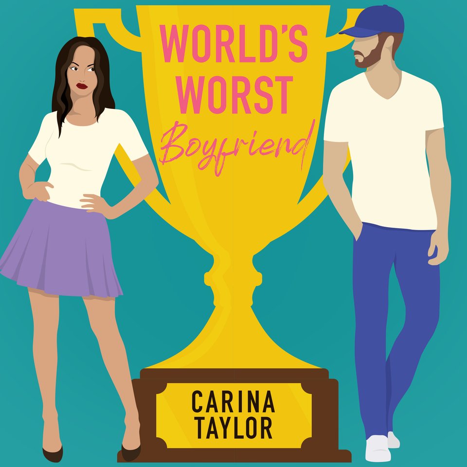 World's Worst Boyfriend by Carina Taylor - Audiobook