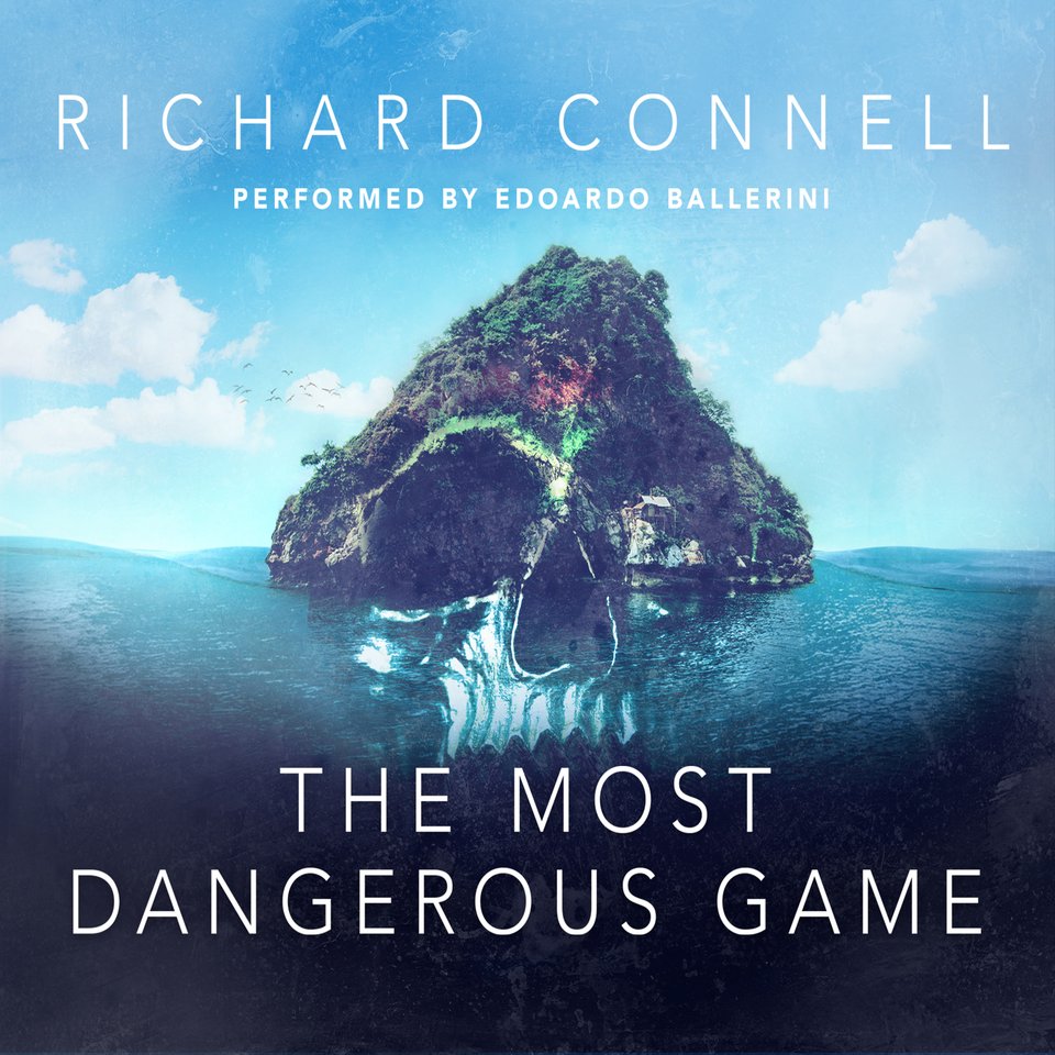 The Most Dangerous Game - Audiobook, by Richard Connell | Chirp The Most Dangerous Game - Audiobook, by Richard Connell | Chirp