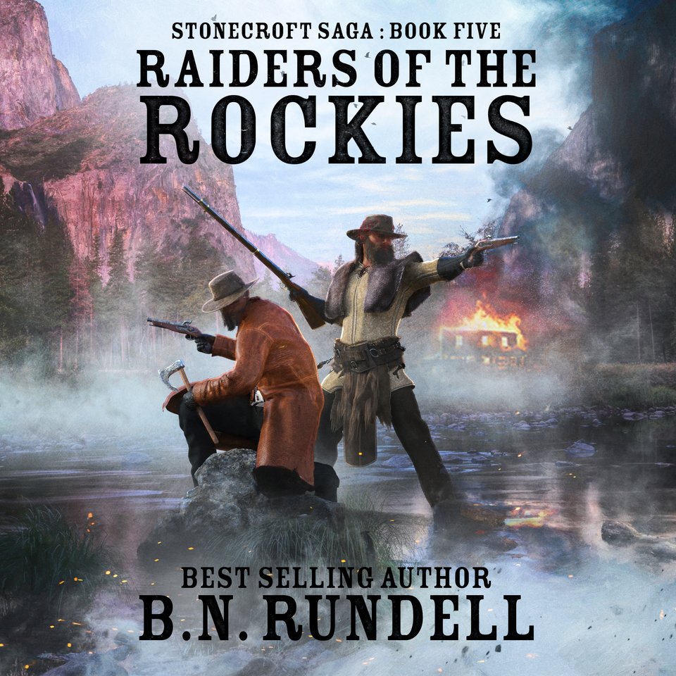 Raiders of the Rockies (Stonecroft Saga Book 5) by B.N. Rundell - Audiobook