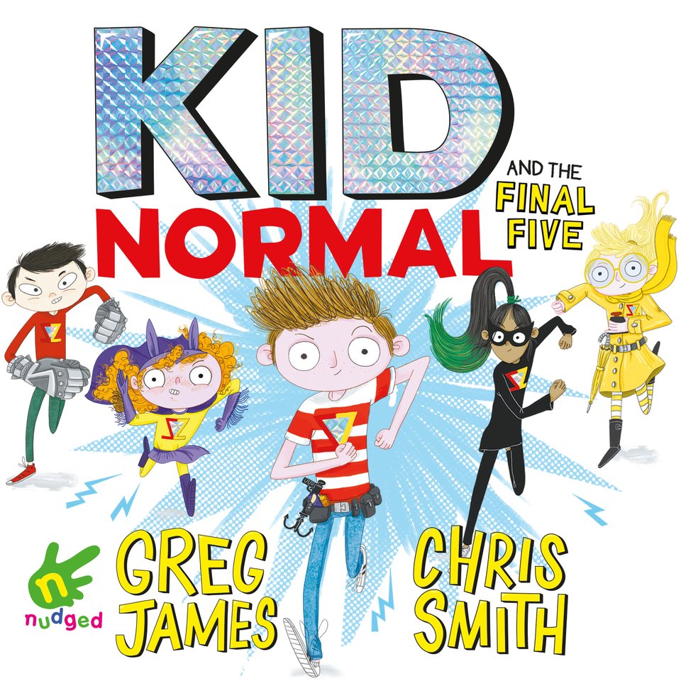 Kid Normal and the Final Five - Audiobook, by Greg James & Chris Smith ...