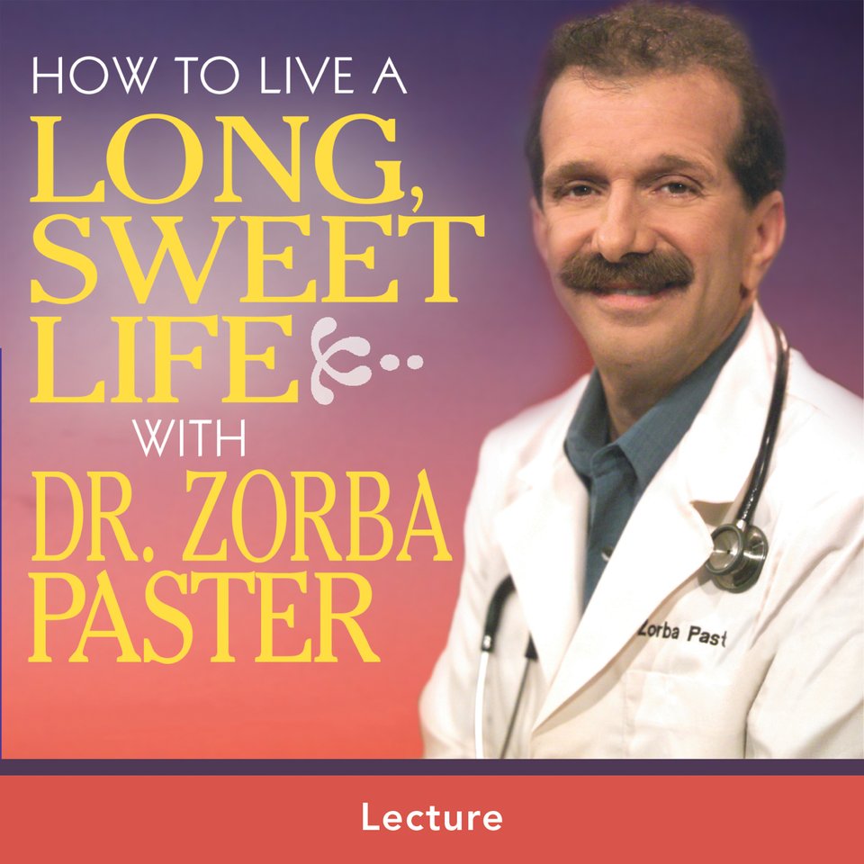 How To Live A Long Sweet Life by Dr. Zorba Paster - Audiobook