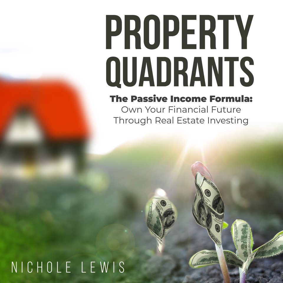 Property Quadrants by Nichole Lewis - Audiobook