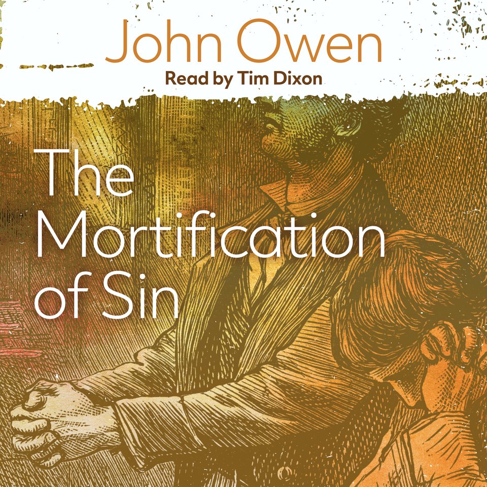 The Mortification of Sin by John Owen - Audiobook