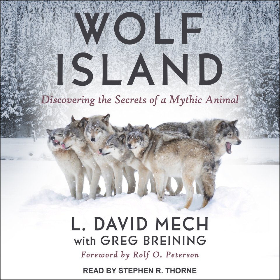 Wolf Island by Greg Breining & L. David Mech - Audiobook