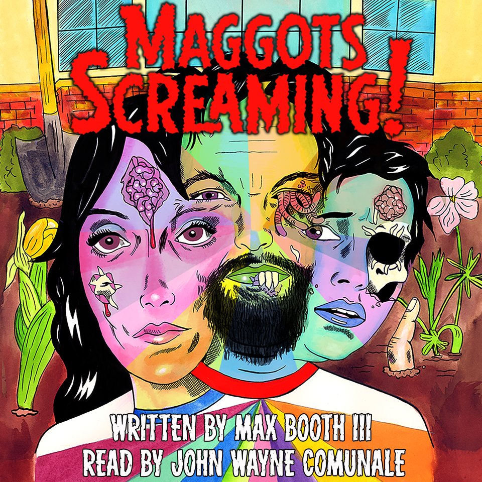 Maggots Screaming! by Max Booth III - Audiobook