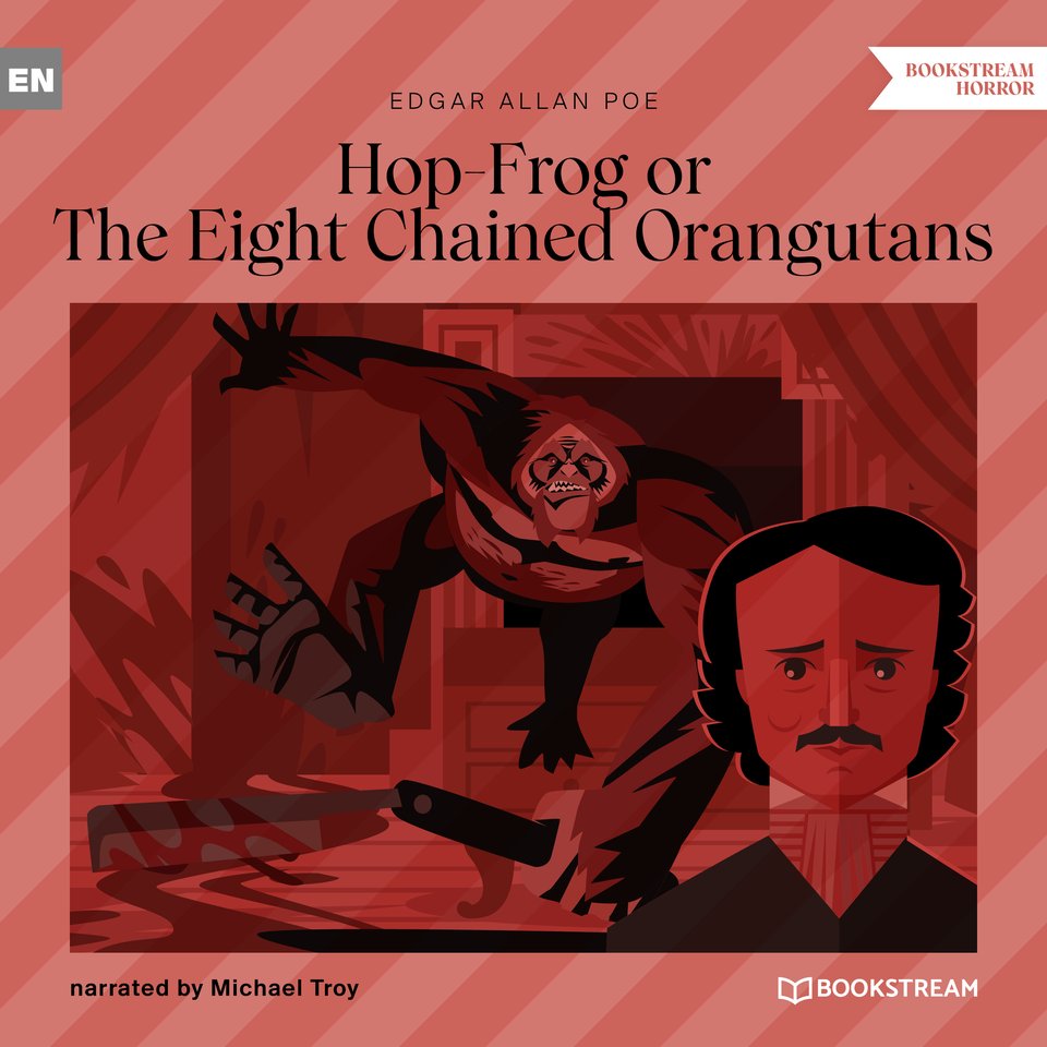 Hop-Frog or The Eight Chained Orangutans (Unabridged) by Edgar Allan ...