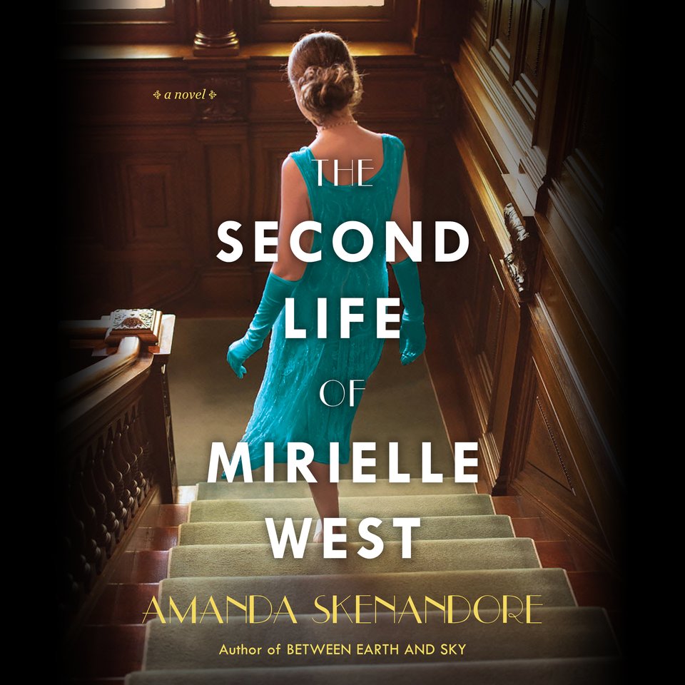The Second Life of Mirielle West - Audiobook, by Amanda Skenandore | Chirp