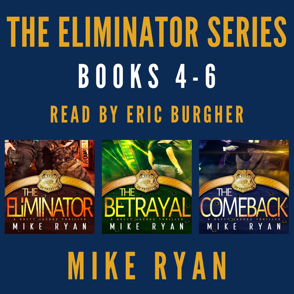 The Eliminator Series Books 4-6 by Mike Ryan - Audiobook
