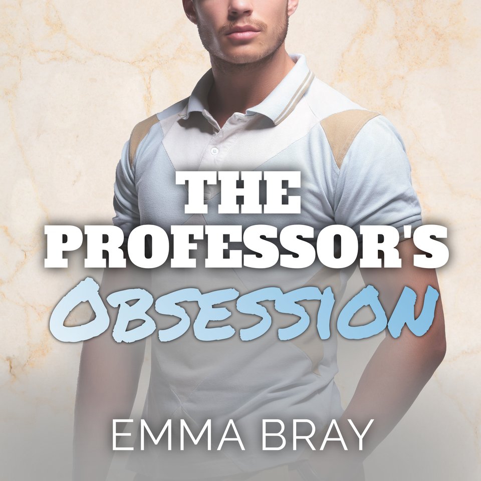 The Professor's Obsession by Emma Bray - Audiobook