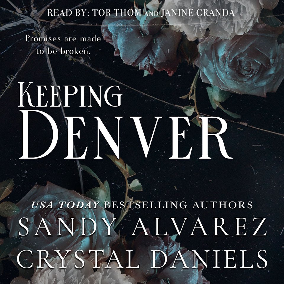 Keeping Denver by Sandy Alvarez & Crystal Daniels - Audiobook