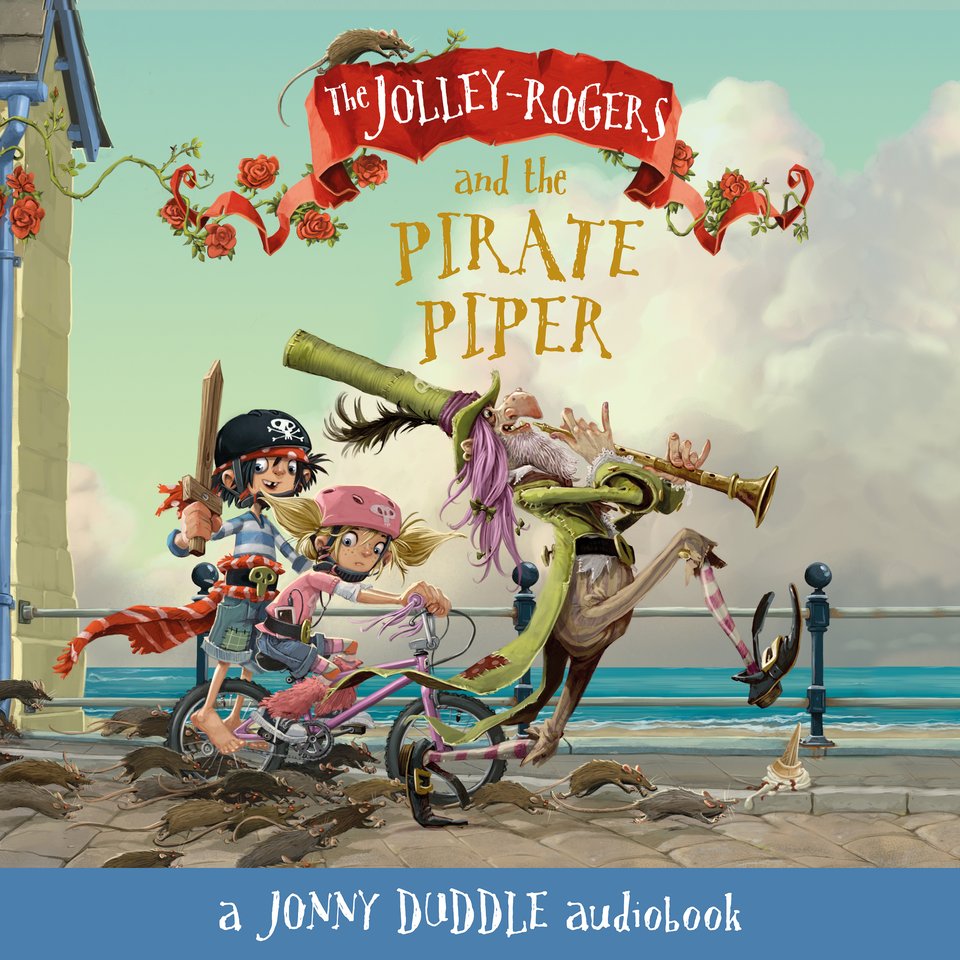 The Jolley-Rogers and the Pirate Piper by Jonny Duddle - Audiobook