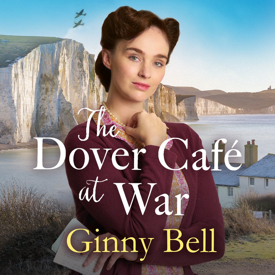 The Dover Cafe at War by Ginny Bell - Audiobook